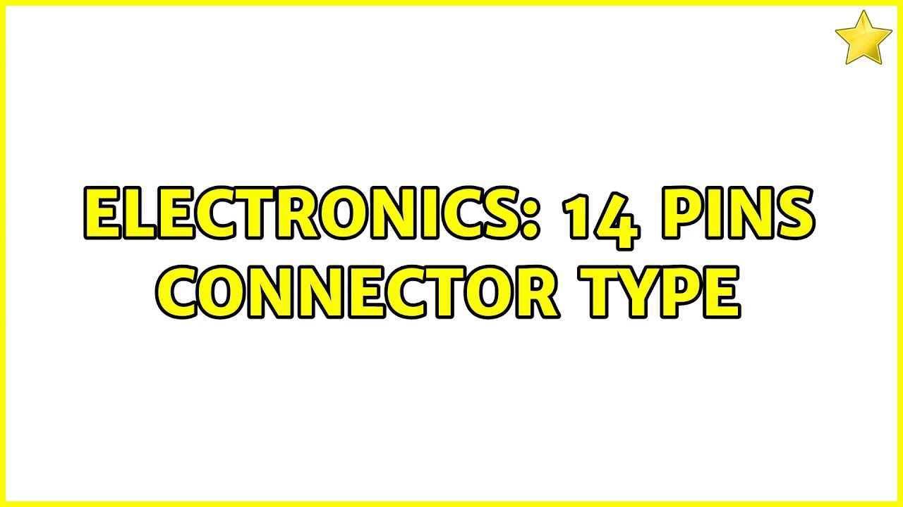 Electronics: 14 pins connector type - YouTube
