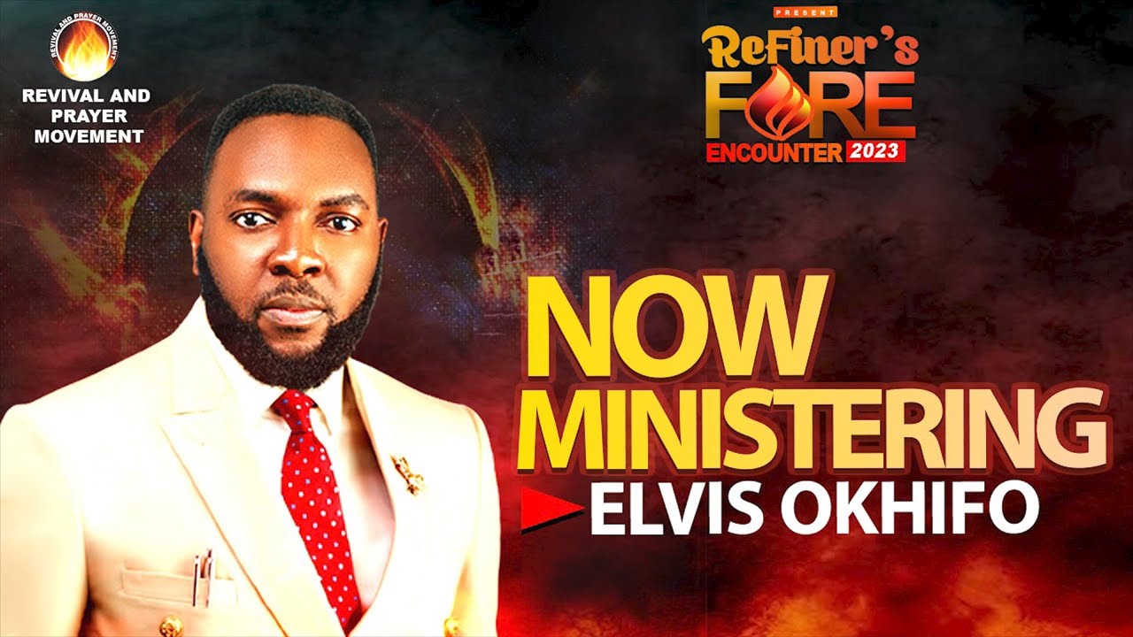 Elvis Okhifo | How to live for God | Refiner's Fire 2023 - YouTube