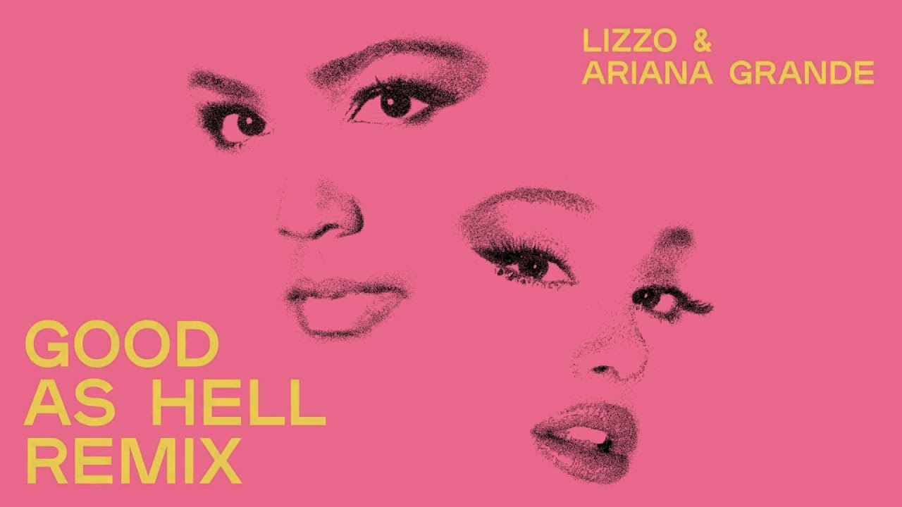 Lizzo & Ariana Grande- Good as Hell Lyrics - YouTube