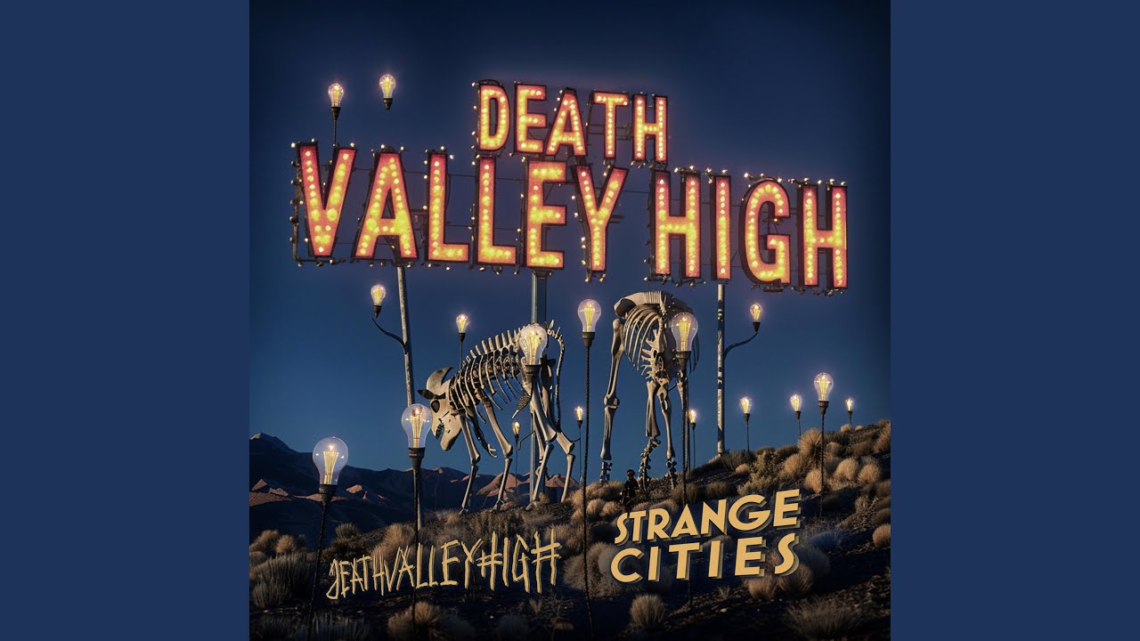DEATH VALLEY HIGH (feat. Strange Cities) - YouTube