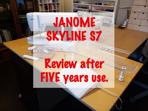 Janome Skyline s7 Review (after 5 years use)