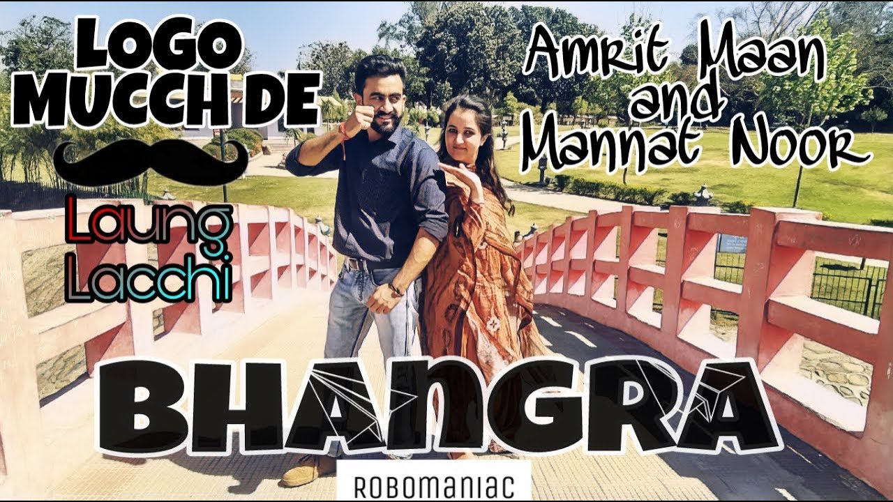 BHANGRA ON LOGO MUCHH DE |LAUNG LAACHI |AMRIT MAAN AND MANNAT NOOR ...