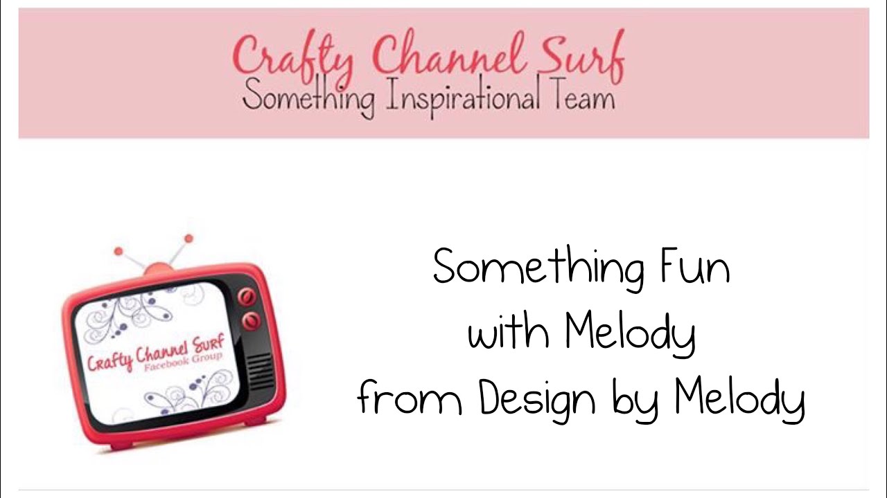 Crafty Channel Surf Something Inspiration Team: Something Fun! - YouTube