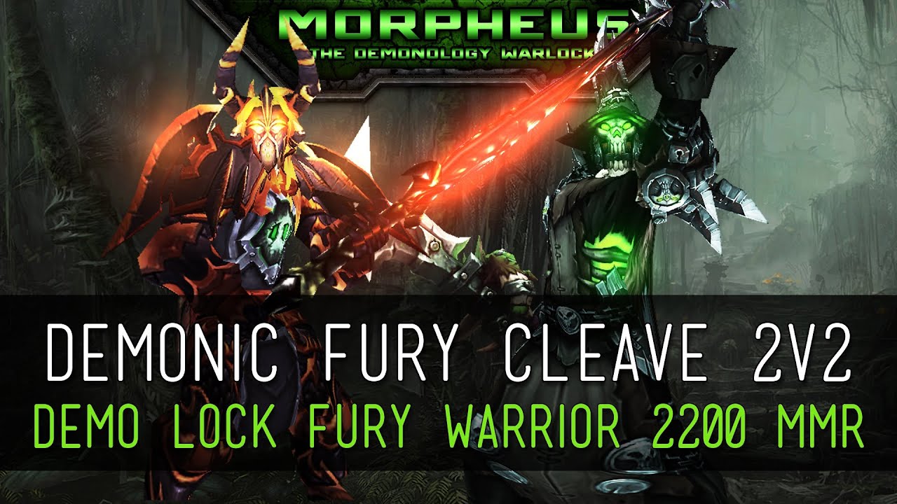 Demonic Fury Cleave 2v2 2200mmr Patch 5.4.8 - YouTube