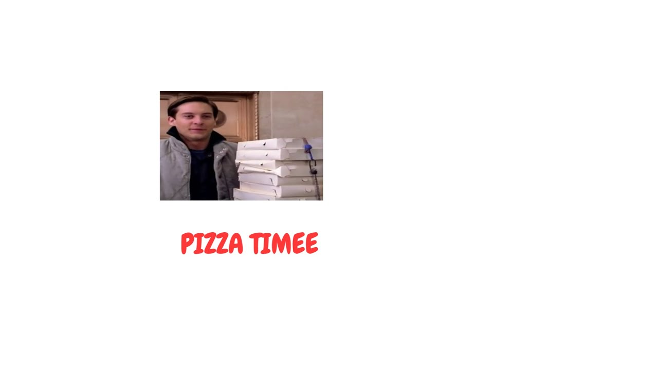 PIZZA TIME (meme👏👏) - YouTube
