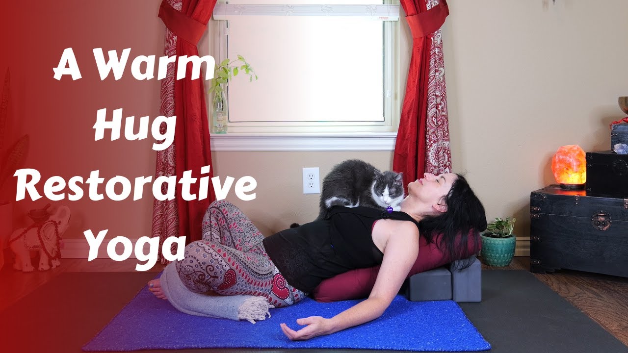 A Warm Hug Restorative Yoga {45 mins} - YouTube