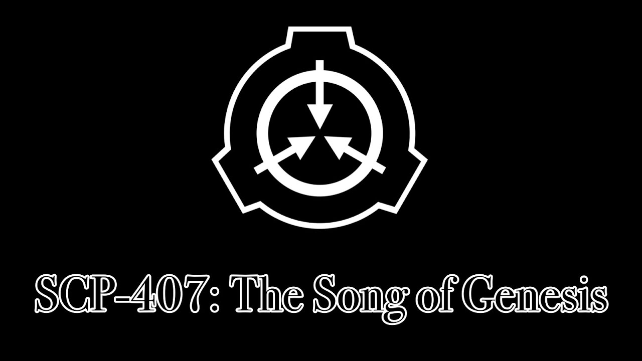 SCP-407: The Song of Genesis - YouTube