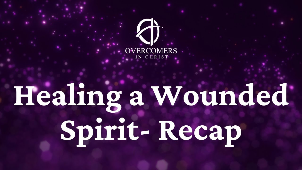 10/09/24 - Bible study - “Healing a Wounded Spirit” Recap - YouTube