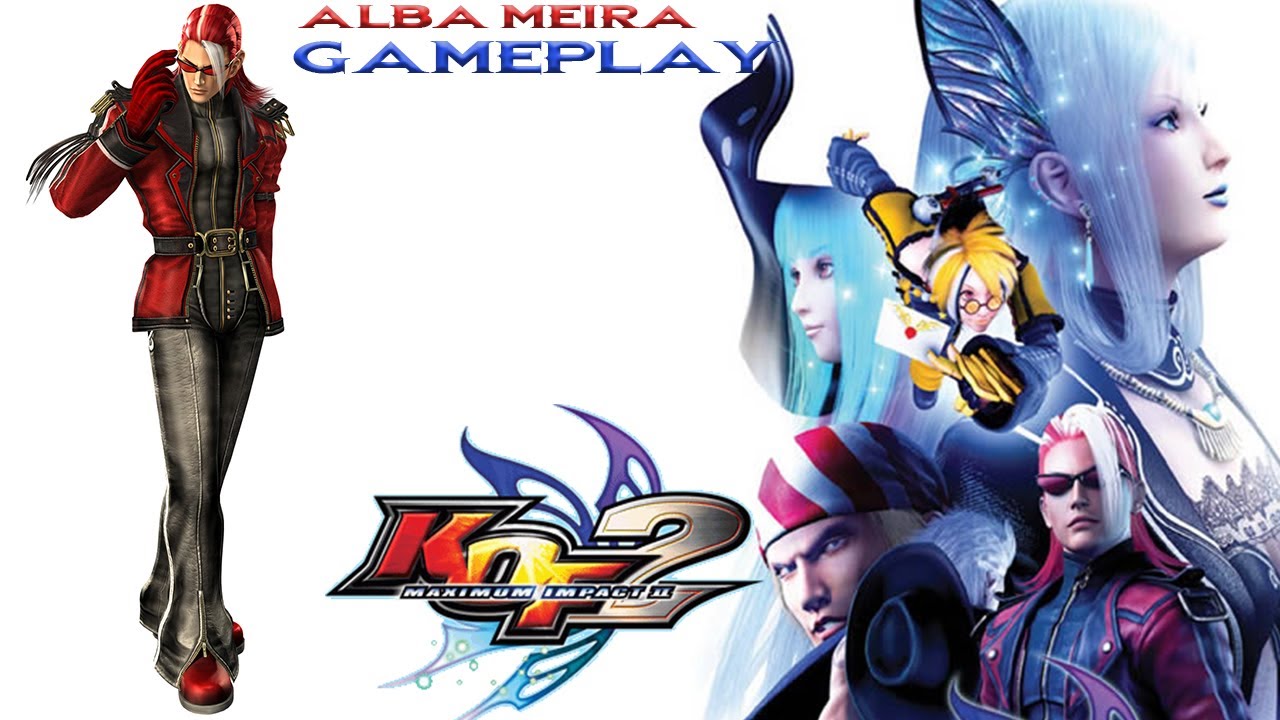 THE KING OF FIGHTERS MAXIMUM IMPACT 2 ALBA MEIRA GAME PLAY - YouTube