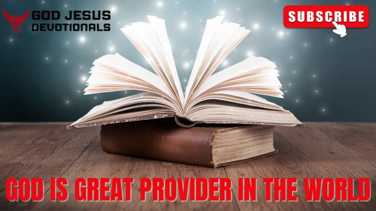 GOD IS GREAT PROVIDER IN THE WORLD | MORNING PRAYER AND DEVOTIONAL | # ...