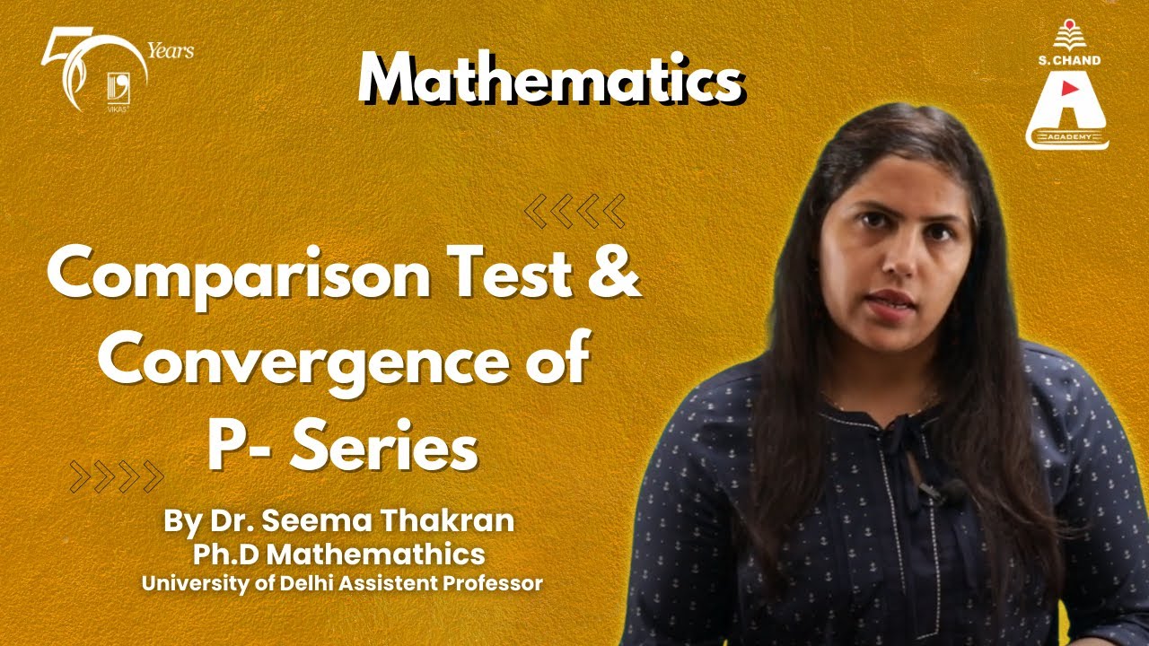 Comparison Test and Convergence of P- Series | Mathematics | S Chand ...