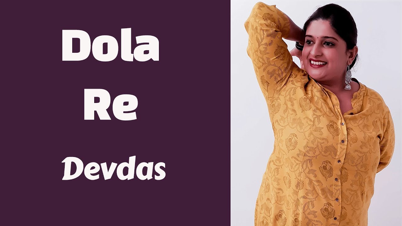 Dola Re | Devdas | Dance Choreography | Madhuri Dixit | Aishwarya Rai ...