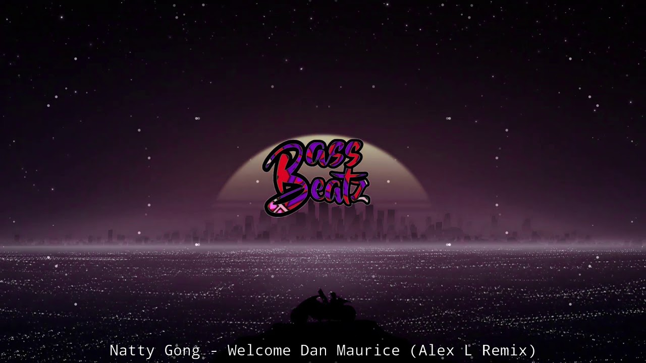 Natty Gong - Welcome Dan Maurice (Alex L Remix) - YouTube