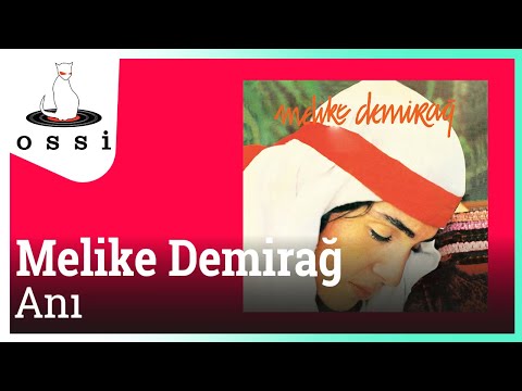 Melike Demirağ - Anı
