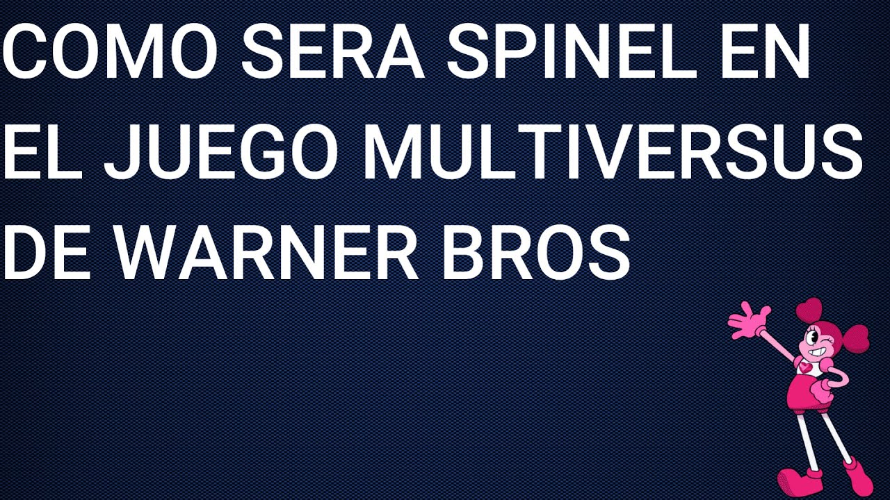 COMO SERIA SPINEL EN MULTIVERSUS #StevenUniverse - YouTube
