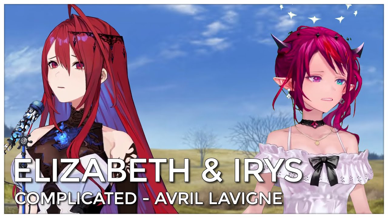 Complicated (Mashup Edit/Duet Mix) - Elizabeth Rose Bloodflame & IRyS ...