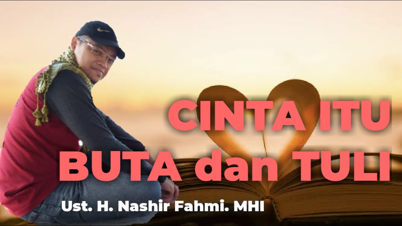 Cinta itu Buta dan Tuli - YouTube