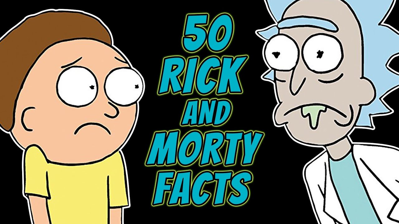 TOP 50 RICK AND MORTY FACTS (That you should know) - YouTube