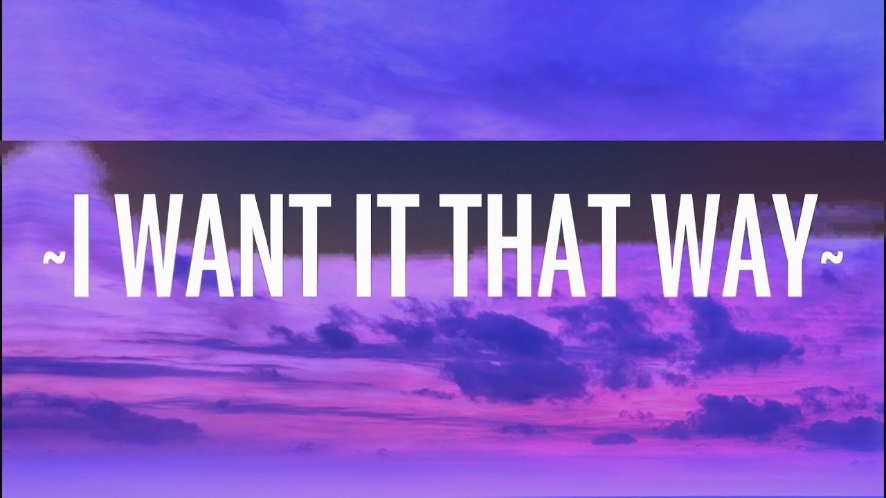 Backstreet Boys - I Want It That Way (Lyrics) - YouTube