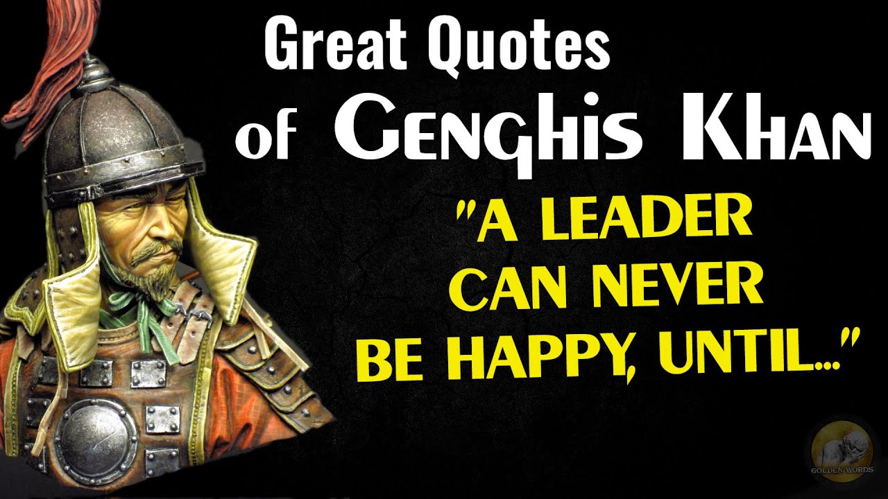 Great Quotes of Genghis Khan, phrases and sayings, Golden Words of the ...