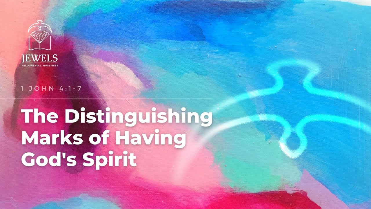 Message: The Distinguishing Marks of Having God's Spirit - YouTube