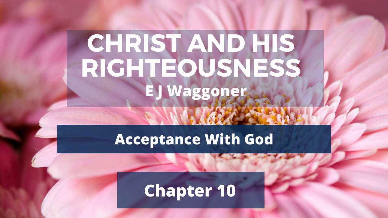 CHRISTIAN AUDIOBOOK Acceptance Wth God CH 10 - Christ and His ...