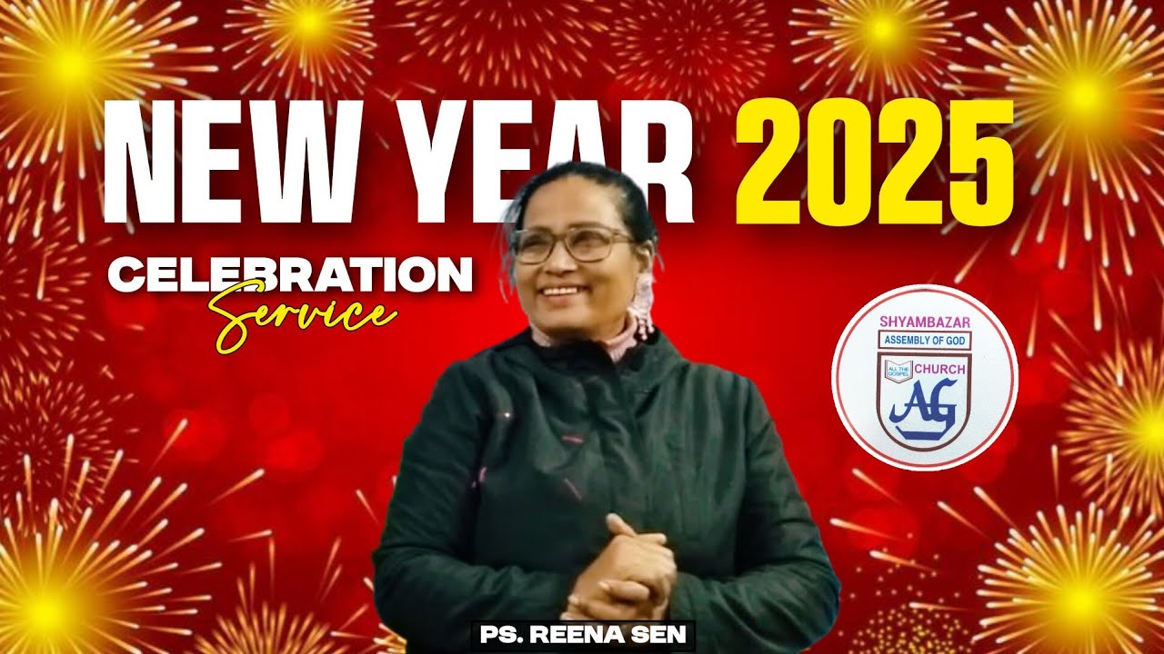 NEW YEAR 2025 CELEBRATION SERVICE | 1st January 2025 | Shyambazar A.G ...