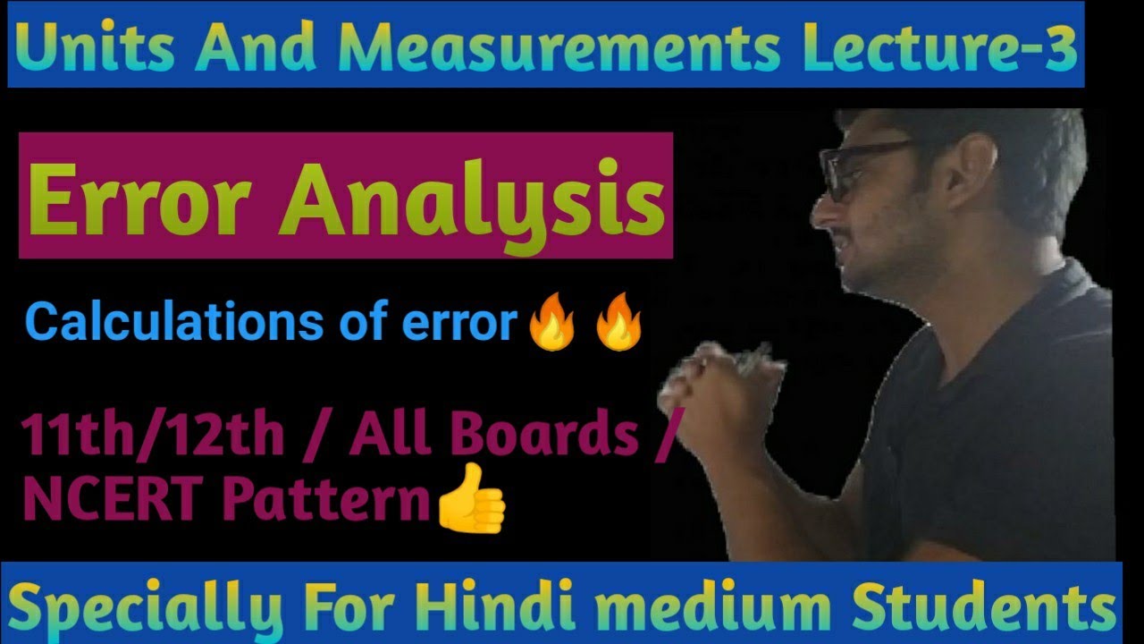 || Error Analysis || Physics Class 11 Chapter 2 units and Measurement ...