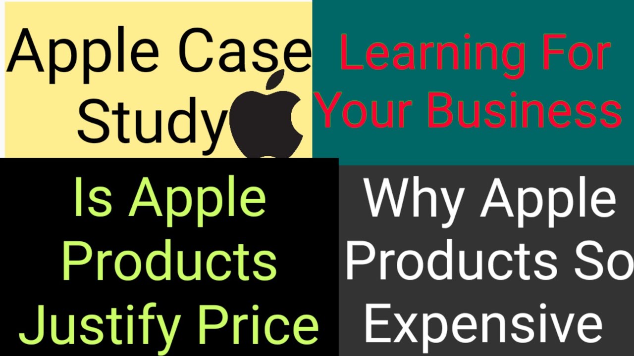 Apple Case Study | Why Apple Products Are Expensive | Business Model Of ...
