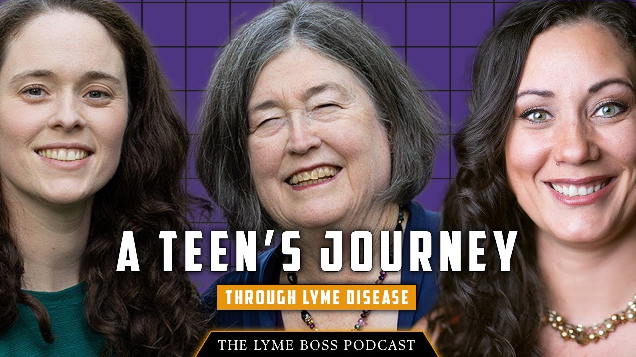 A Teen’s Journey Through Lyme disease with Dorothy and Rachel Leland ...