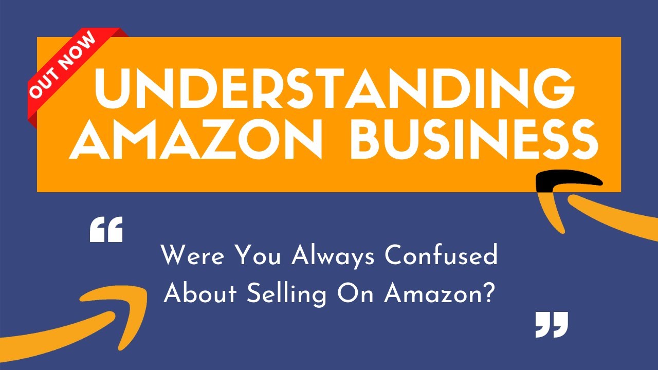 Understanding Amazon Business | Key Points | ECOMADARSH - YouTube