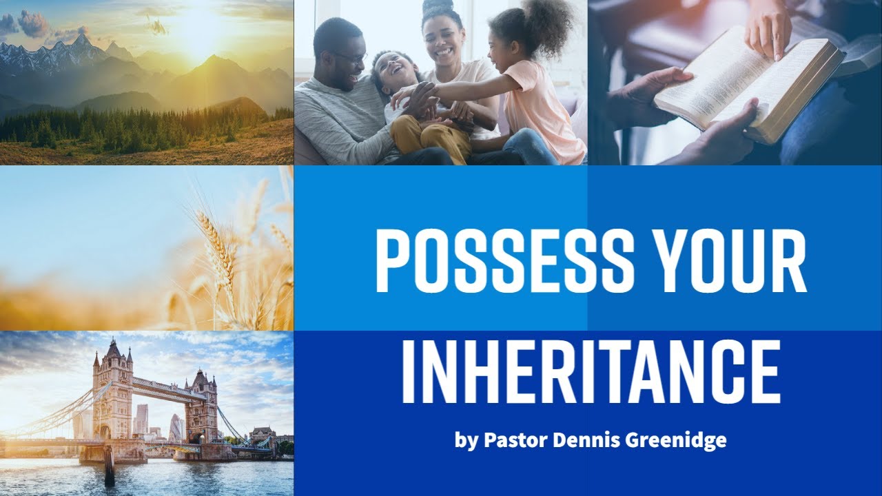 Possess Your Inheritance - YouTube