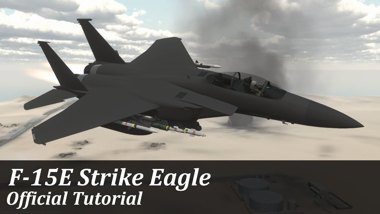 "F-15E Strike Eagle" Official Tutorial [Ravenfield] - YouTube