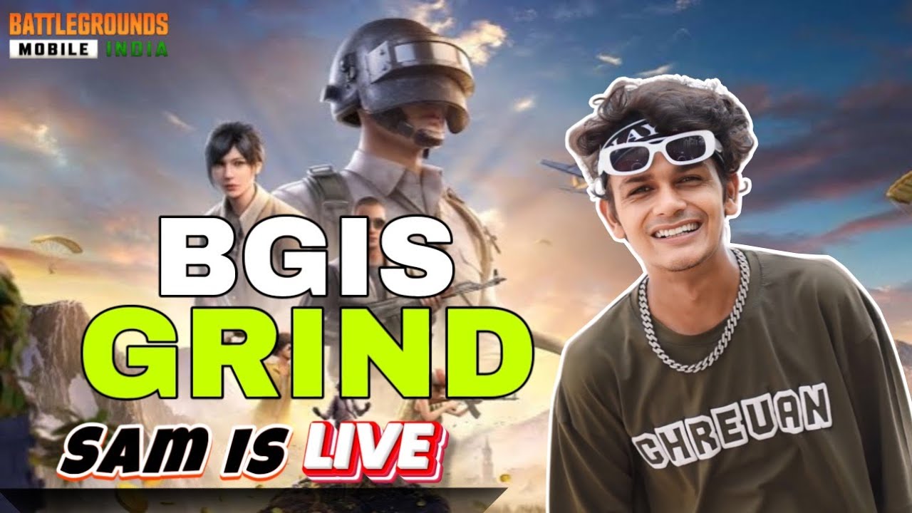 BGIS GRIND || SAM BST IS LIVE || GAMING BGMI || ROAD TO 60K SUBSCRIBERS ...