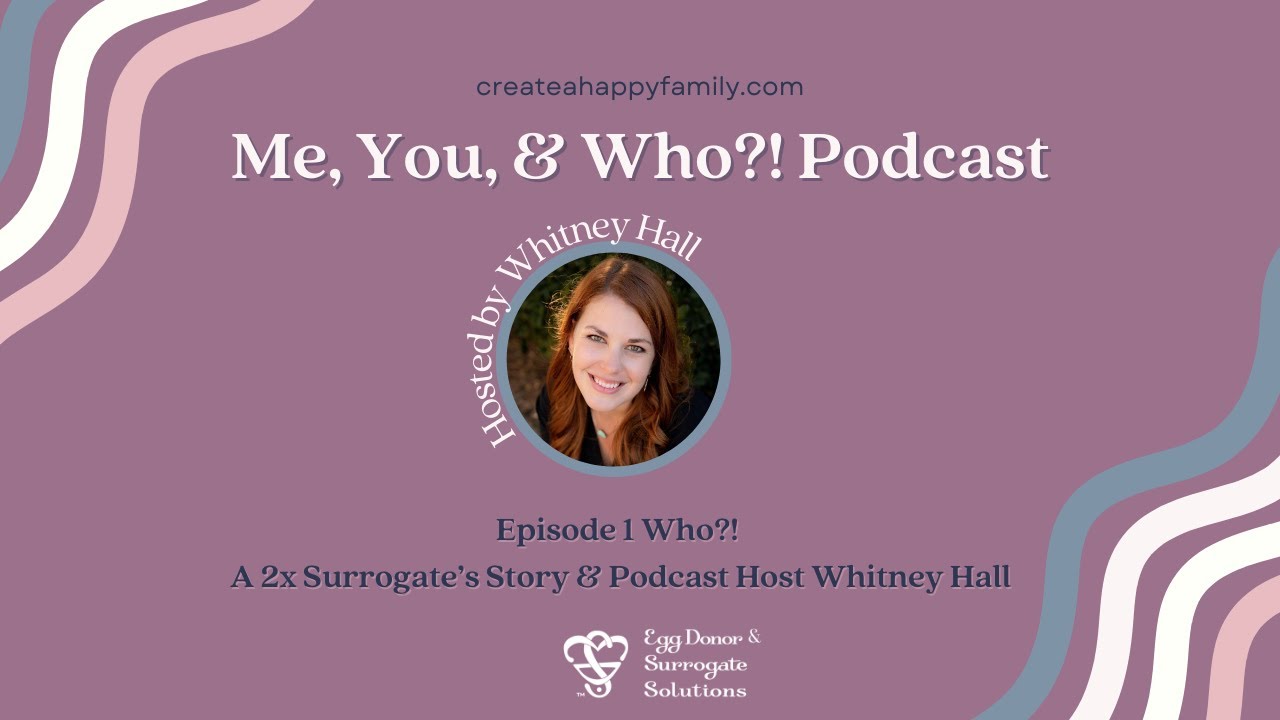 Episode 1 Who?! A 2x Surrogates Story & Podcast Host Whitney Hall - YouTube