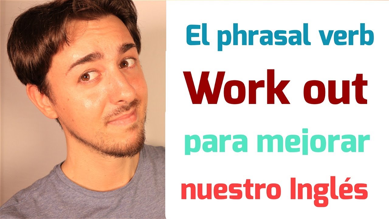 Phrasal verb WORK OUT | Inglés - YouTube