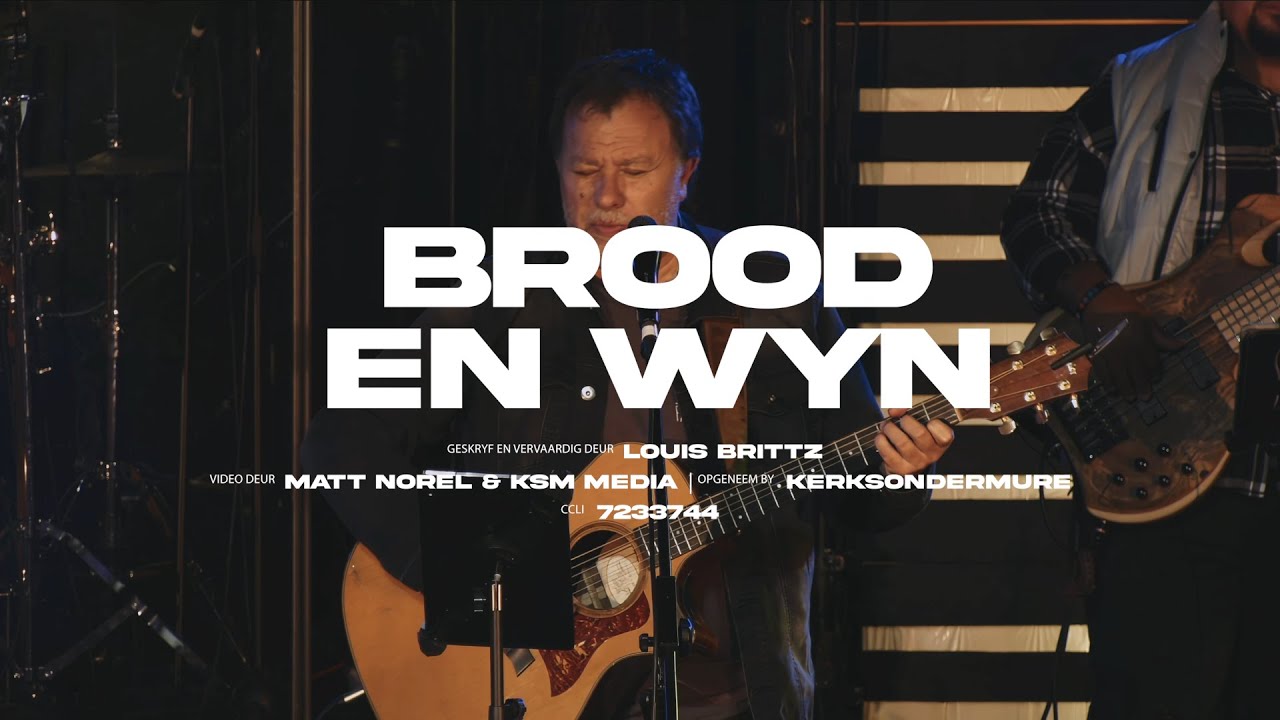 Brood en Wyn | Ft Louis Brittz & Nuwe Lof (Lewendige Opname) - YouTube
