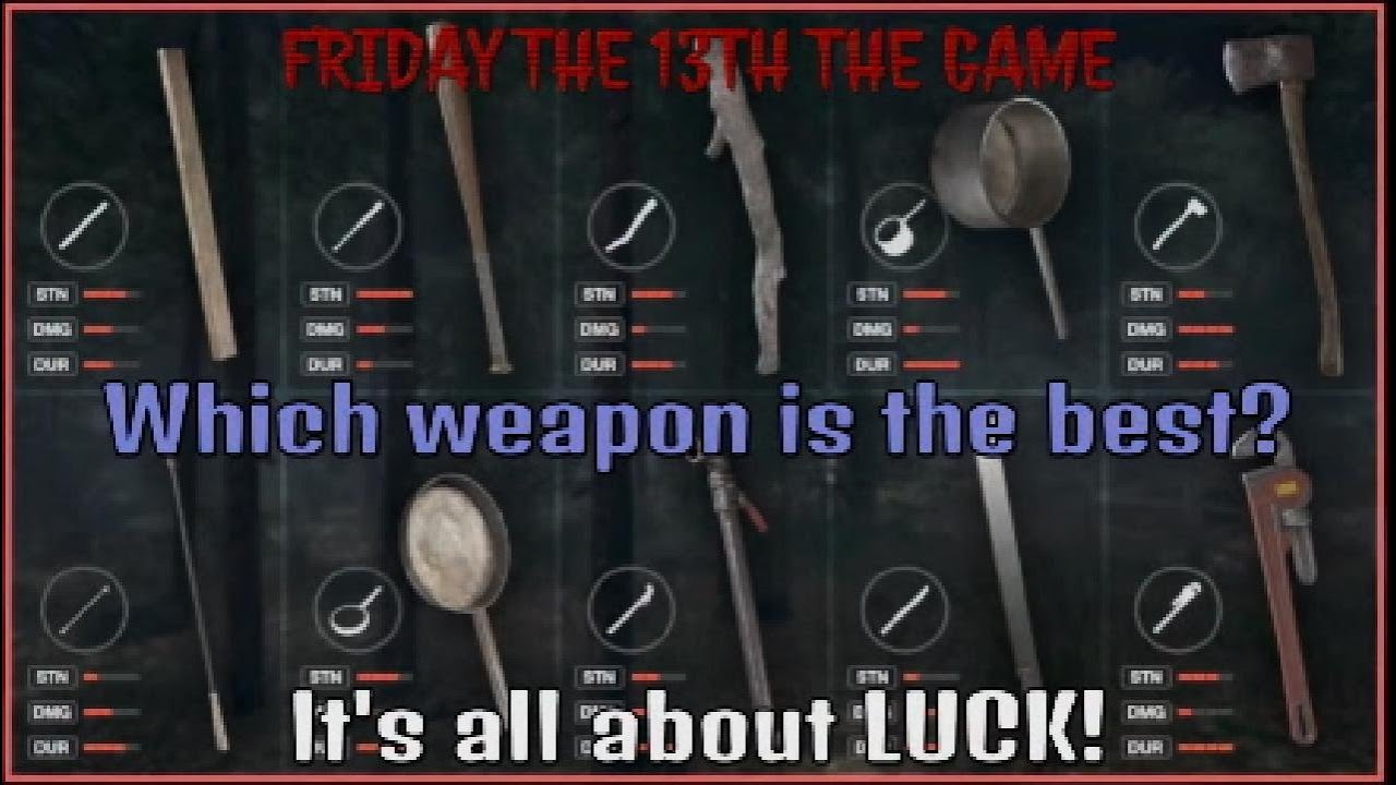 FRIDAY THE 13TH THE GAME WHICH WEAPON IS THE BEST? - YouTube