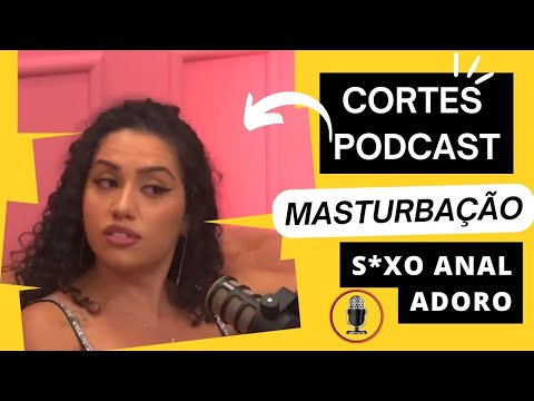🔴 Lado B | S*xo Anal Você Gosta | Cortes Podcast