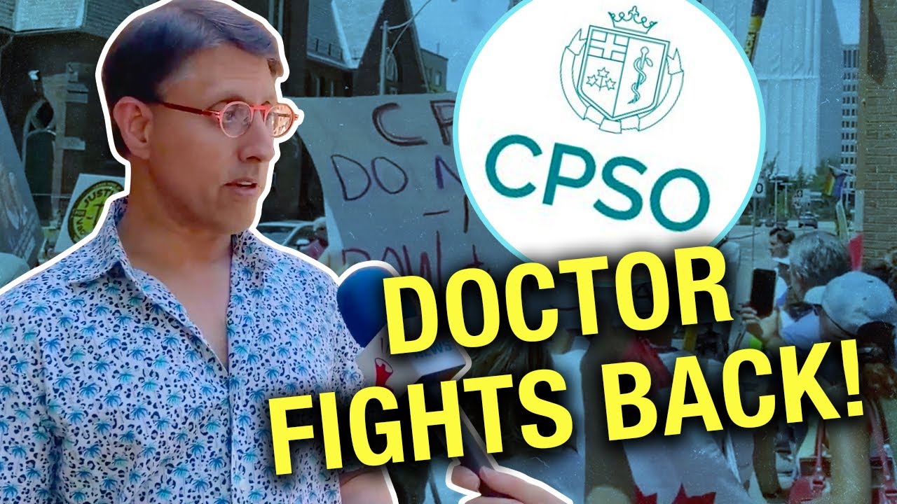 Ontario doctor takes stand against CPSO for alleged suppression and ...