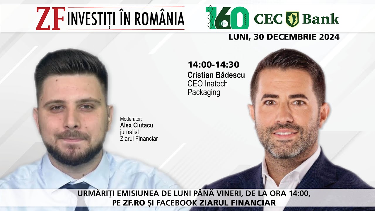 ZF INVESTIȚI ÎN ROMÂNIA – 30.12.2024 – Cristian Bădescu, CEO Inatech ...