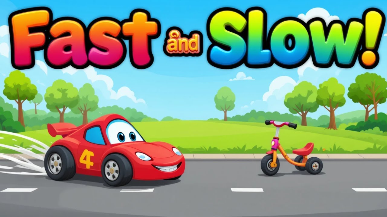 Fast and Slow for Kids | Learn Opposites with Car and Tricycle 🚗🚲slow ...