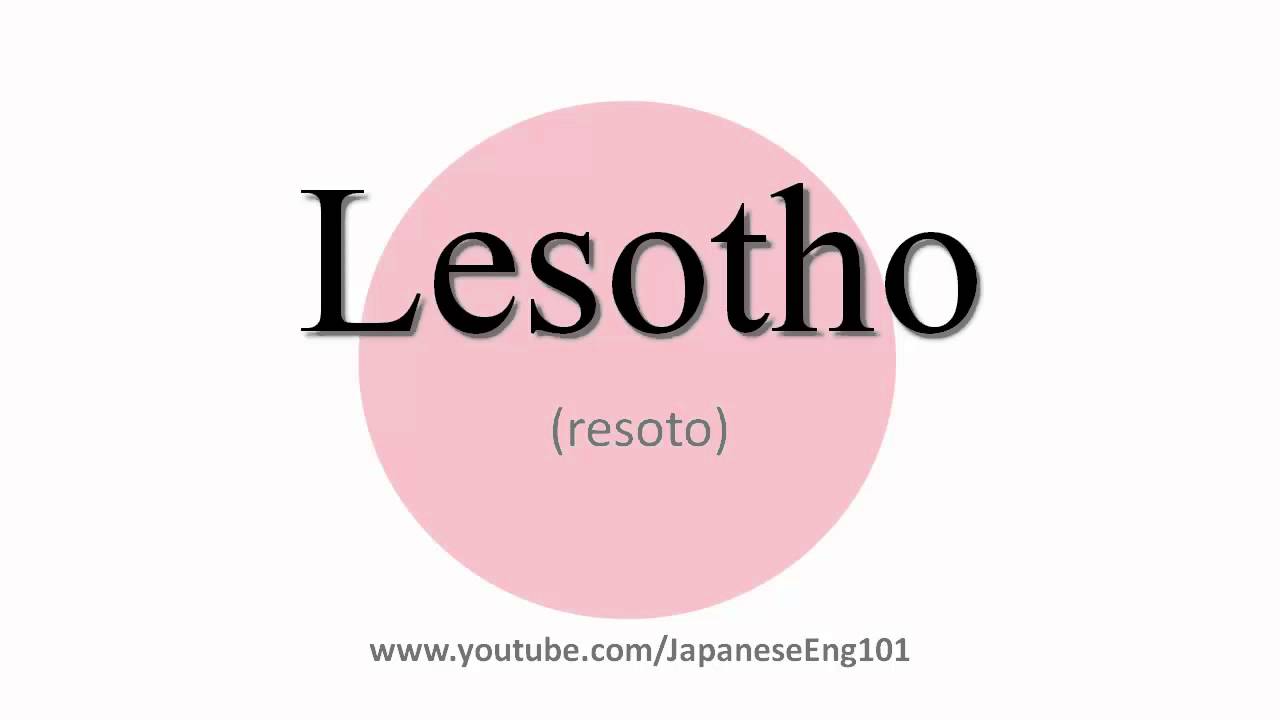 How to Pronounce Lesotho - YouTube