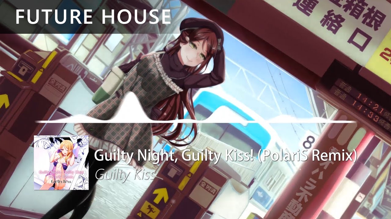 Guilty Kiss - Guilty Night, Guilty Kiss! (PolariS Remix) - YouTube