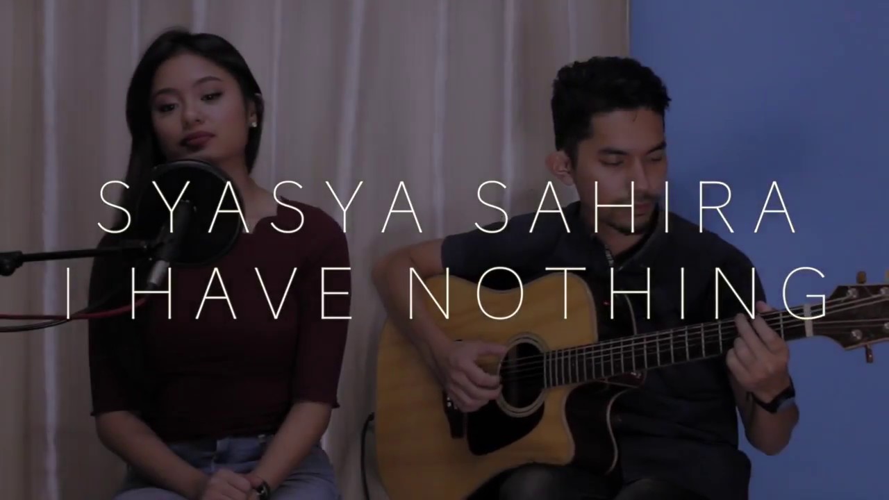 Syasya Sahira - I Have Nothing (Whitney Houston Acoustic cover) - YouTube