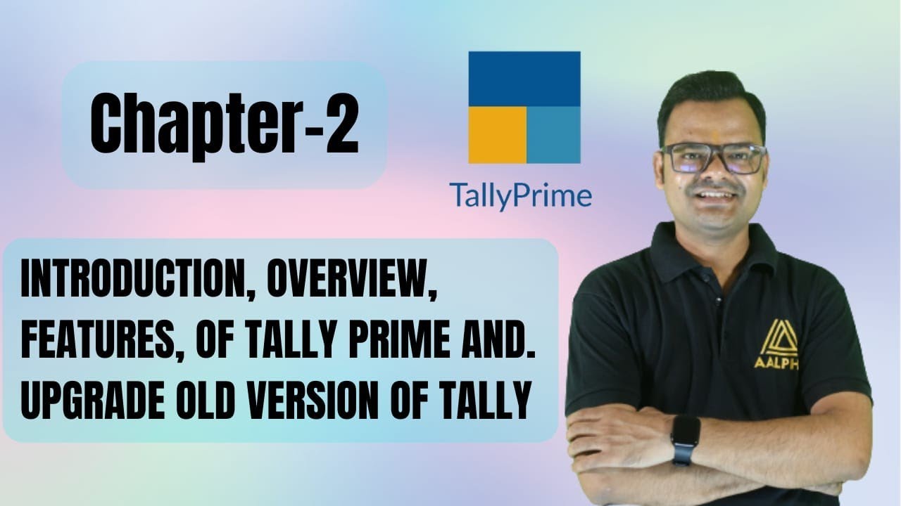 Chapter 2- Introduction, Overview and Feature of Tally Prime - YouTube