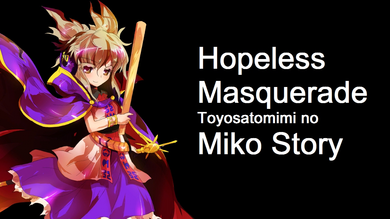 Let's Play 東方心綺楼 ～ Hopeless Masquerade - Toyosatomimi No Miko Story ...