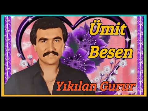 Yıkılan Gurur & Ümit Besen