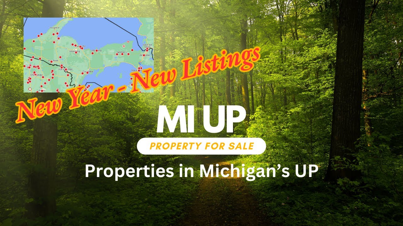 🏠 Michigan Properties in the Upper Peninsula 2025 - YouTube