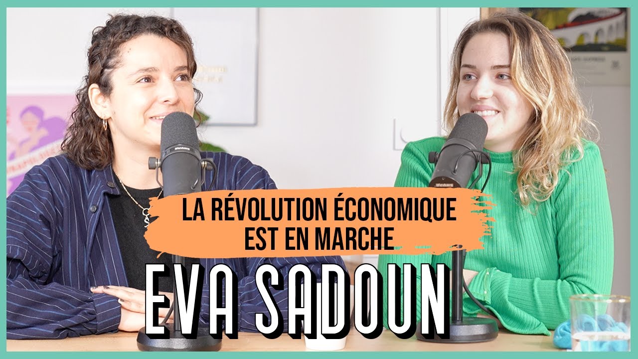 Eva Sadoun, Entrepreneuse et Militante - La révolution économique est ...